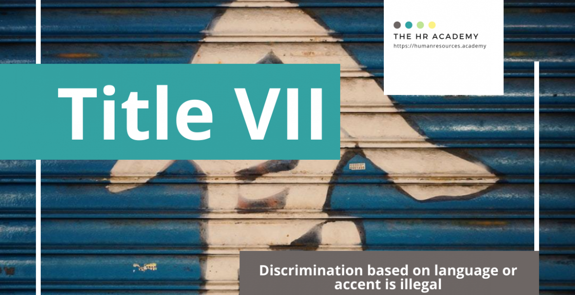 Understanding Language and Accent Issues Under Title VII